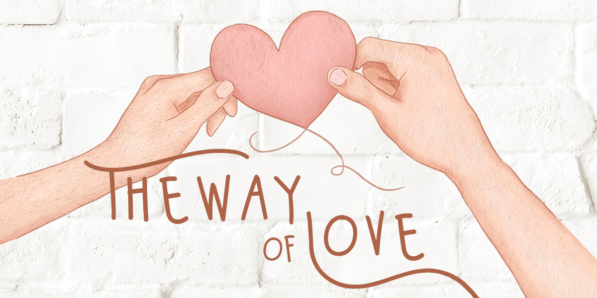 The Way of Love | Our Daily Bread Ministries